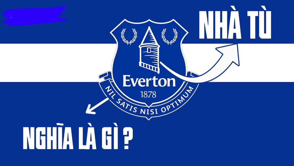 Ý nghĩa Logo Everton - Bí ẩn đằng sau Logo Everton