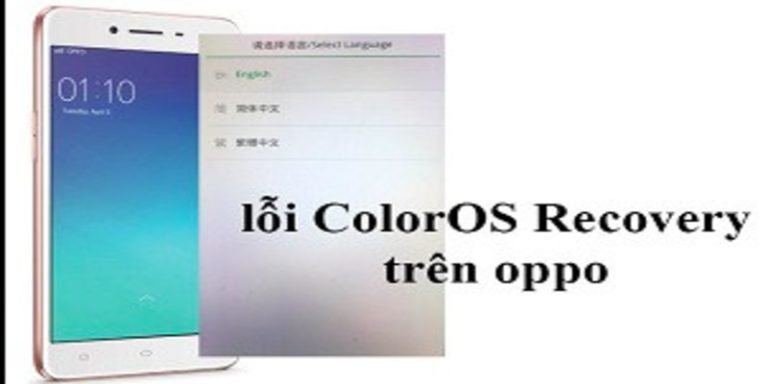 Nguyên Nhân Oppo Bị Lỗi ColorOS Recovery & Cách Khắc Phục