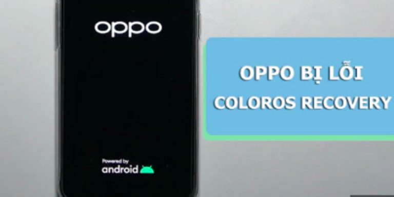 Nguyên Nhân Oppo Bị Lỗi ColorOS Recovery & Cách Khắc Phục